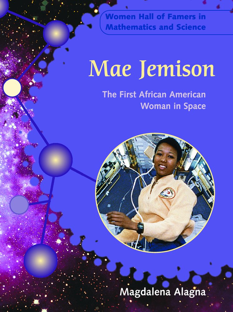 Mae Jemison: The First African American Woman in Space (Women Hall of ...
