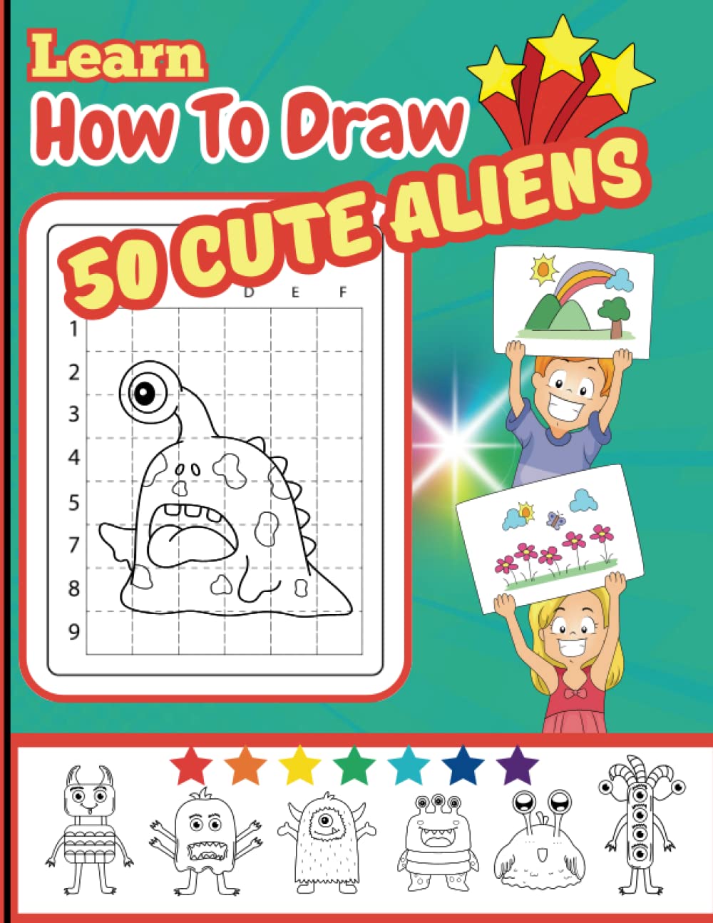 Learn How To Draw 50 Cute Aliens: Kids will improve hand-eye ...