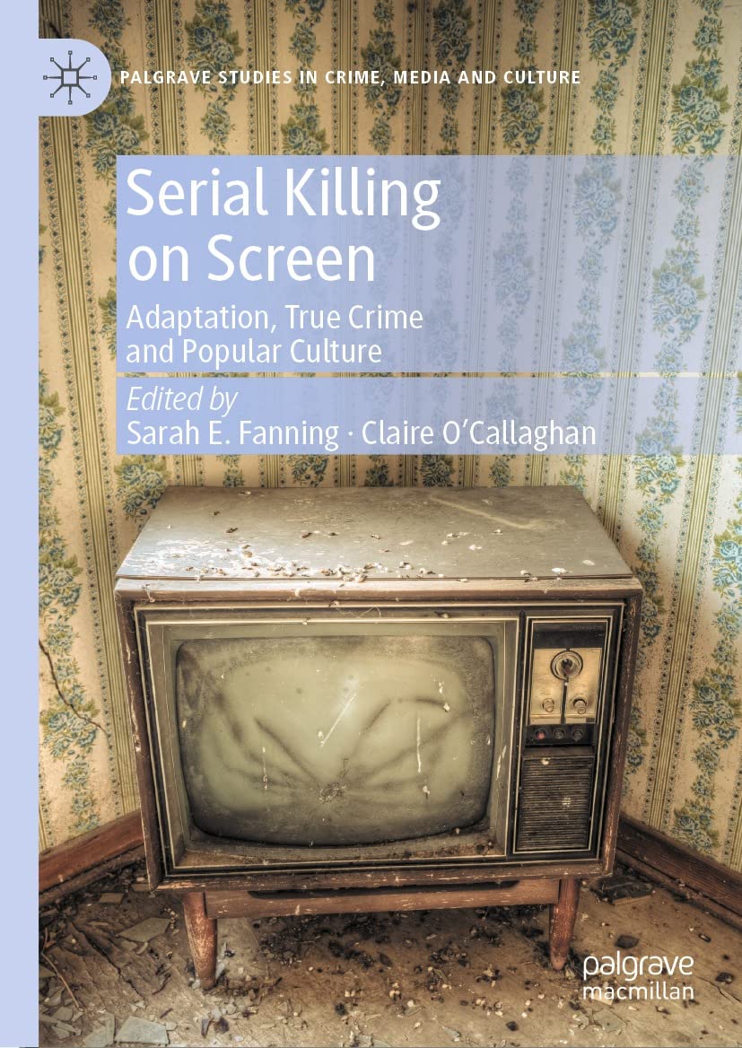 Amazon.co.jp: Serial Killing on Screen: Adaptation, True Crime and ...