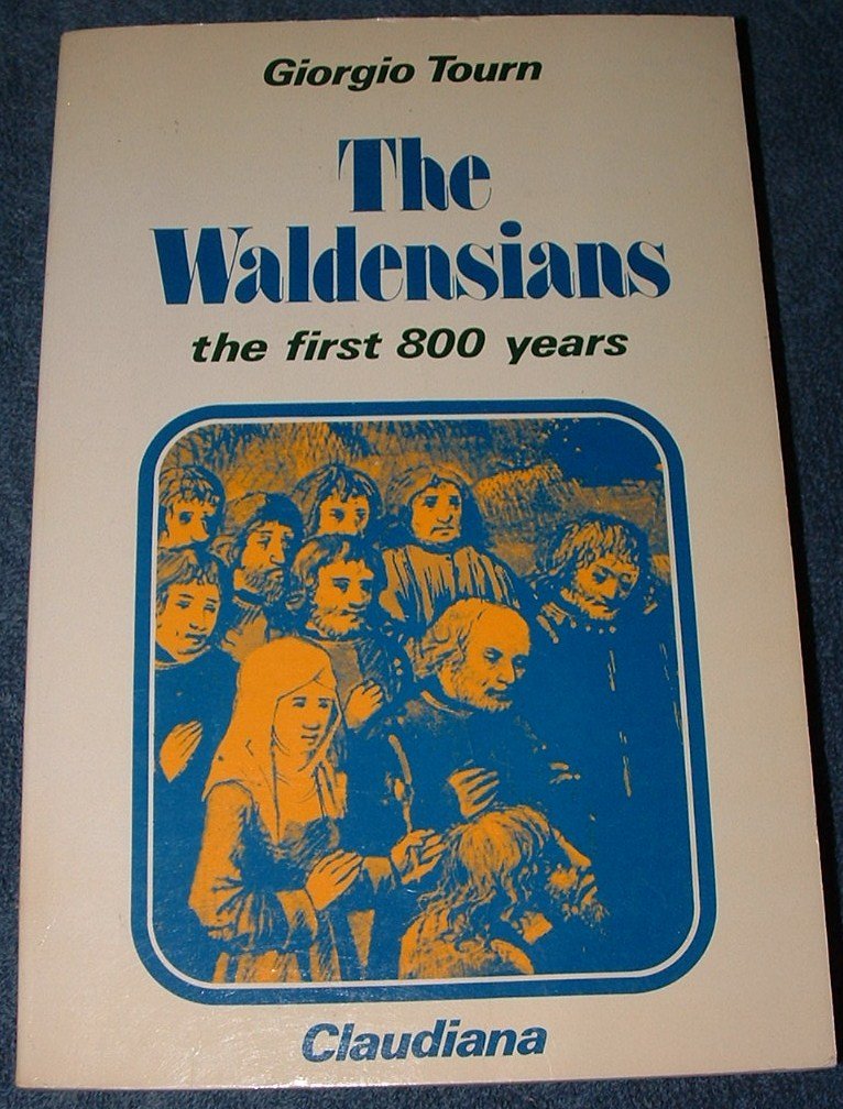The Waldensians: The First 800 Years: Amazon.co.uk: Tourn, Giorgio: Books
