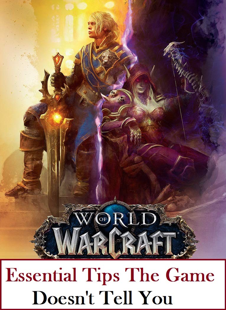 Amazon.com: Guide for World of Warcraft: Essential Tips The Game Doesn ...