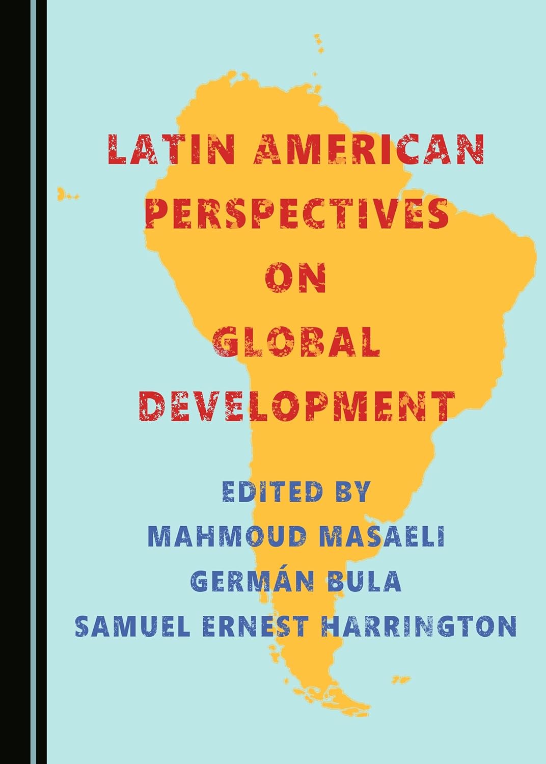 Latin American Perspectives on Global Development: Samuel Ernest ...