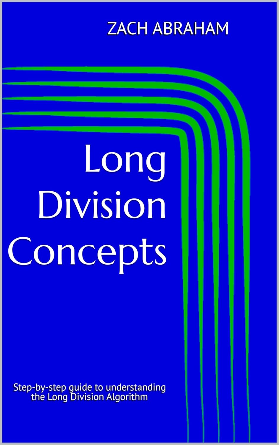 Long Division Concepts: Step-by-step guide to understanding the Long ...