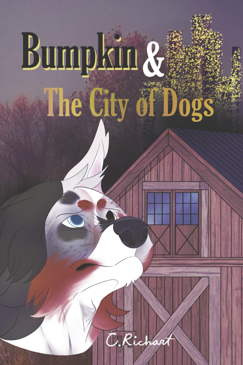 Bumpkin and the City of Dogs: Richart, C.: 9798345757055: Amazon.com: Books
