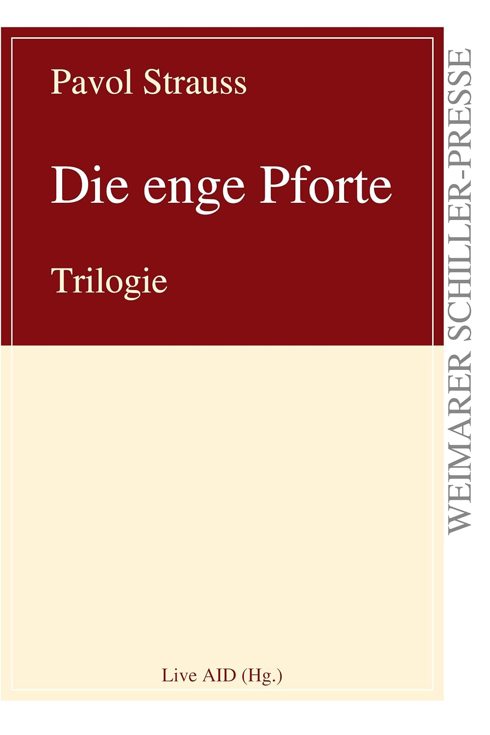 Amazon.co.jp: Die enge Pforte: Trilogie : Strauss, Pavol: 洋書
