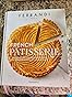 French Patisserie: Master Recipes and Techniques from the Ferrandi ...