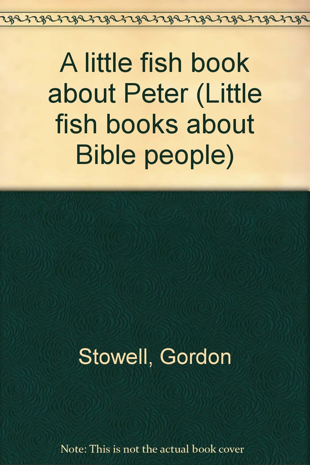 A Little Fish Book About Peter: Stowell, Gordon: 9780854214877: Amazon ...