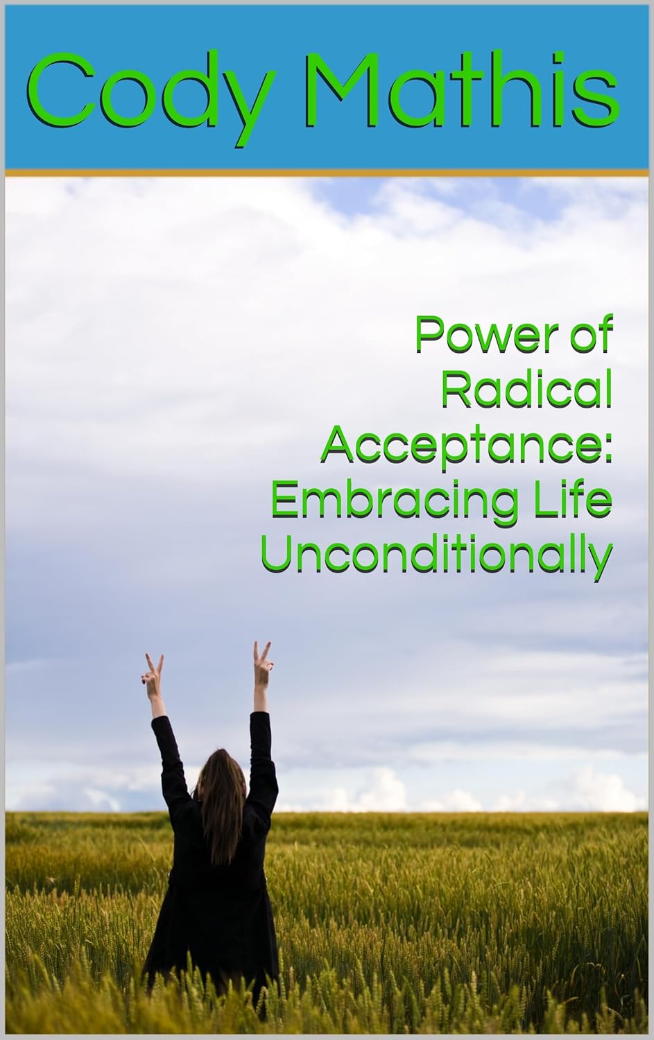 Power of Radical Acceptance: Embracing Life Unconditionally eBook ...