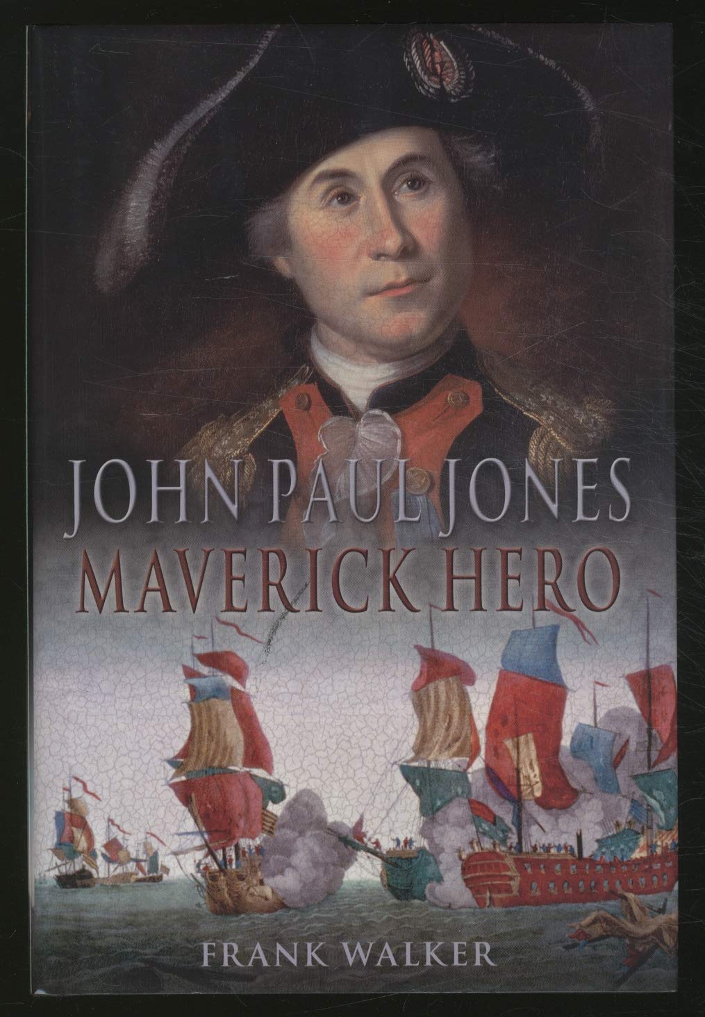 Amazon.com: John Paul Jones Maverick Hero: 9781932033823: Walker, Frank ...