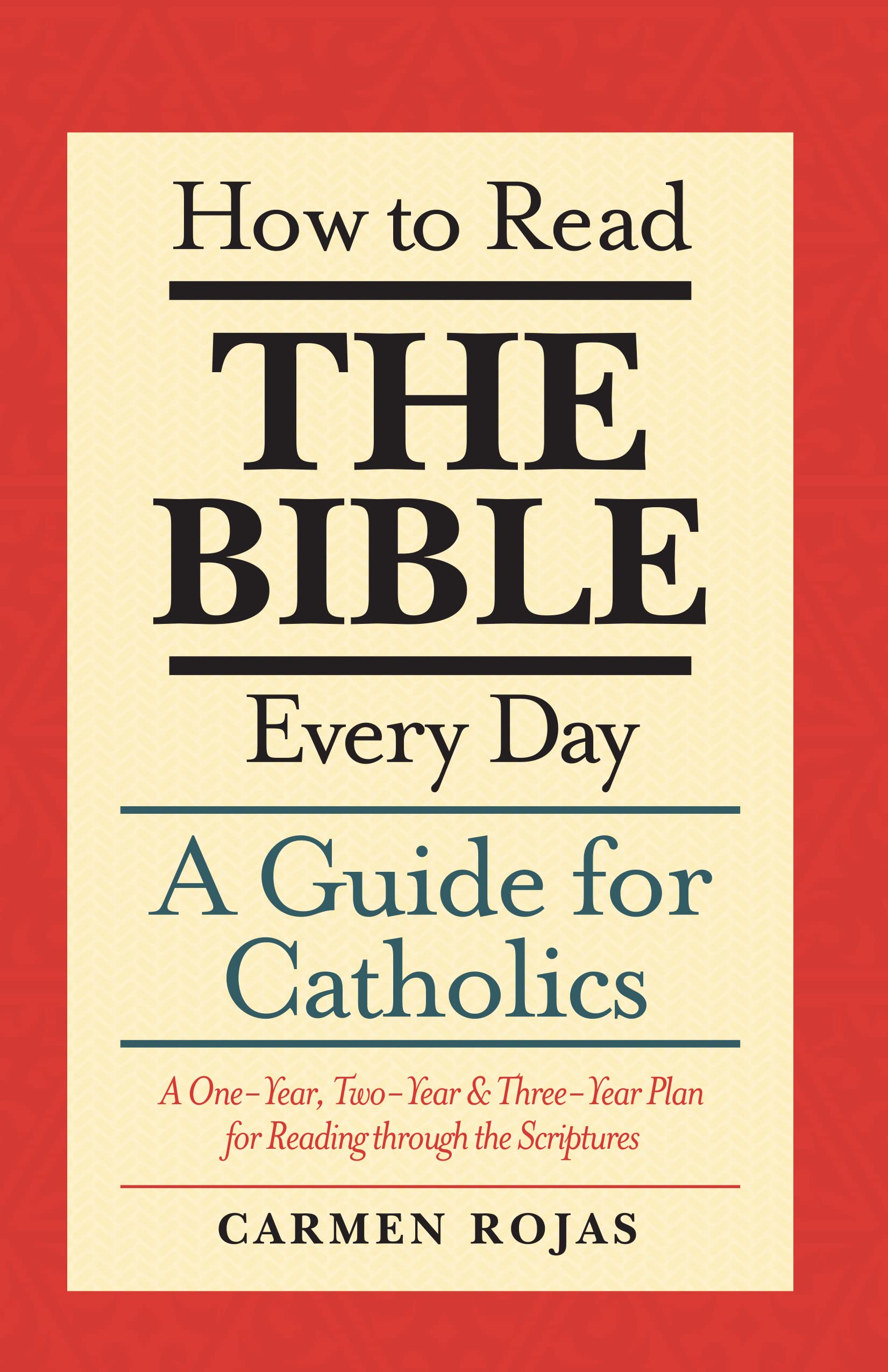 How to Read the Bible Every Day: A Guide for Catholics (New Edition ...