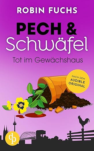 Tot im Gewächshaus (Pech und Schwäfel 7) eBook : Fuchs, Robin: Amazon ...
