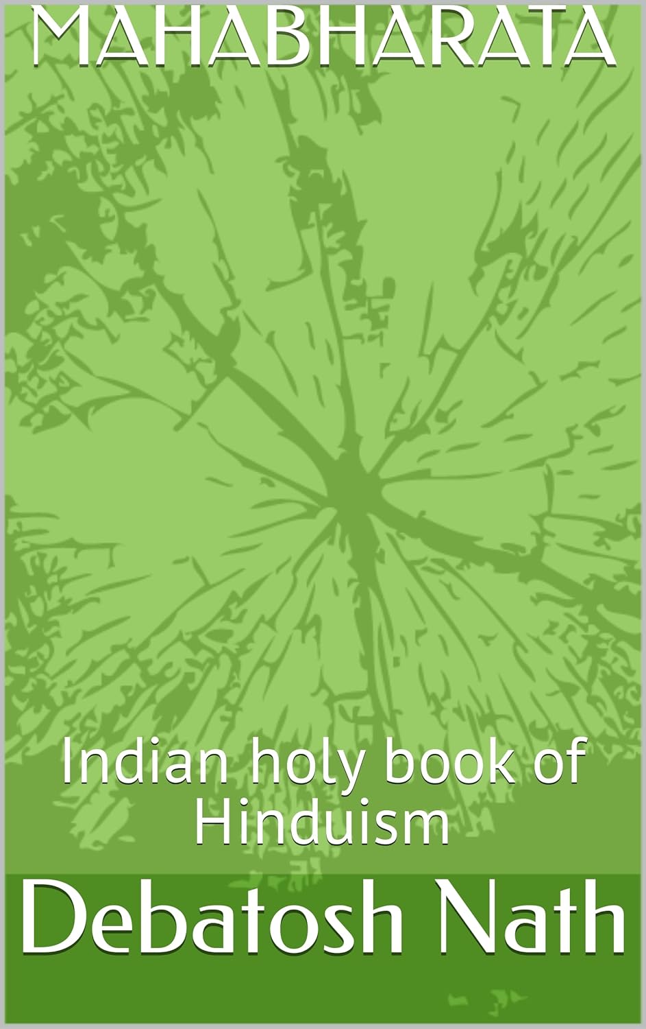 Amazon.com: MAHABHARATA: Indian holy book of Hinduism eBook : Nath ...