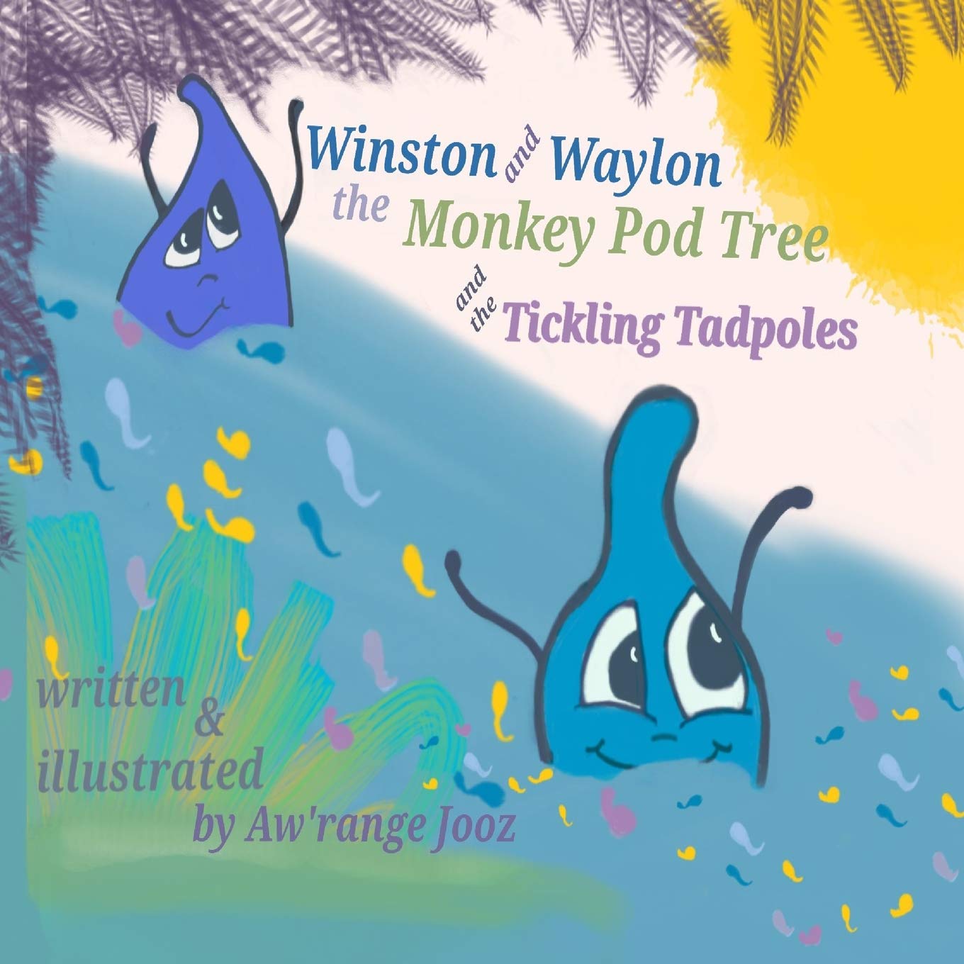Winston and Waylon, the Monkey Pod Tree and the Tickling Tadpole: Jooz ...