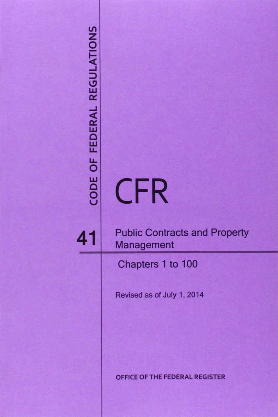 Code of Federal Regulations Title 41, Public Contracts and Property ...