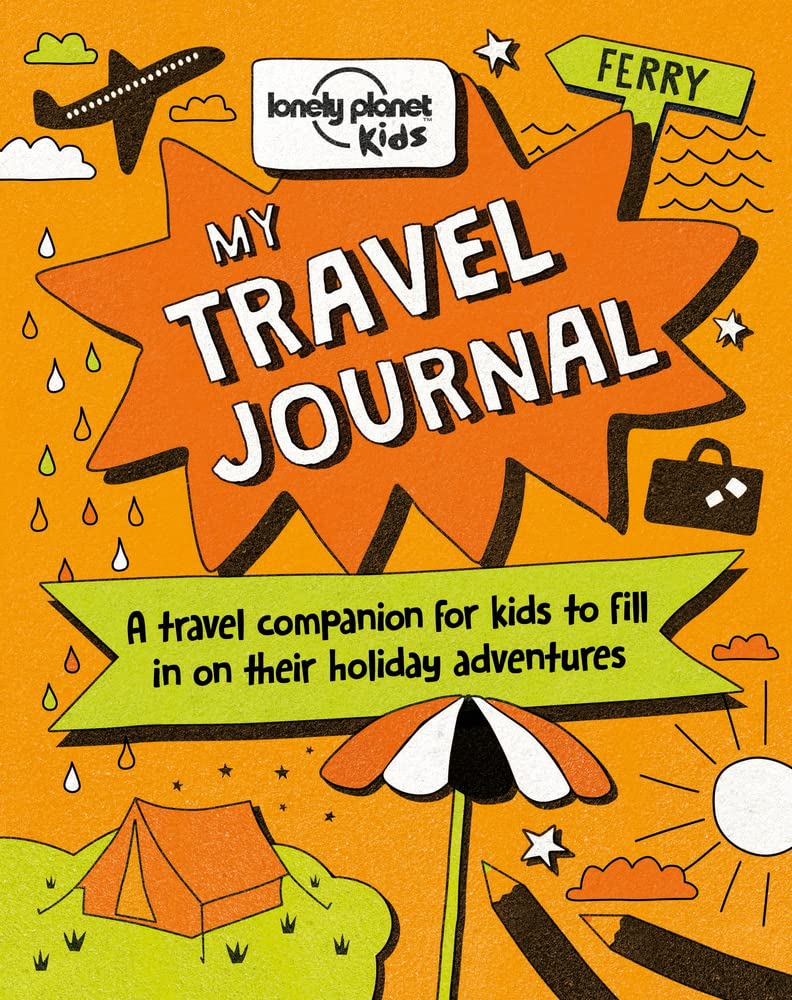 Lonely Planet Kids My Travel Journal : Lonely Planet Kids, Baxter ...