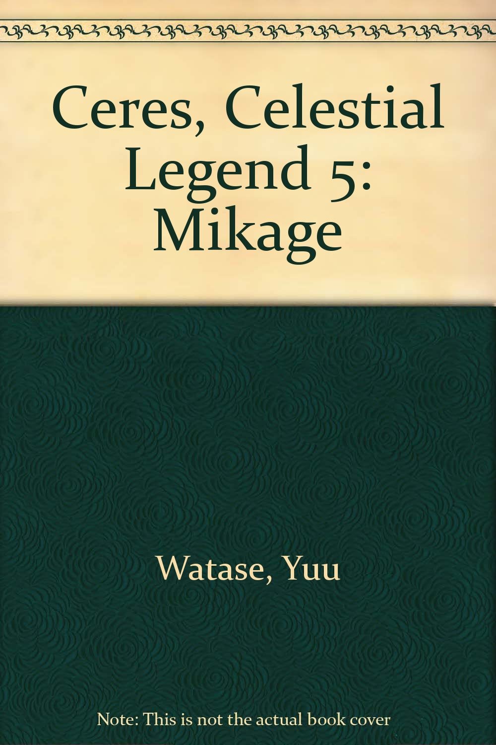 Amazon.com: Ceres: Celestial Legend, Vol. 5: Mikage: 9781435231276: Yuu ...