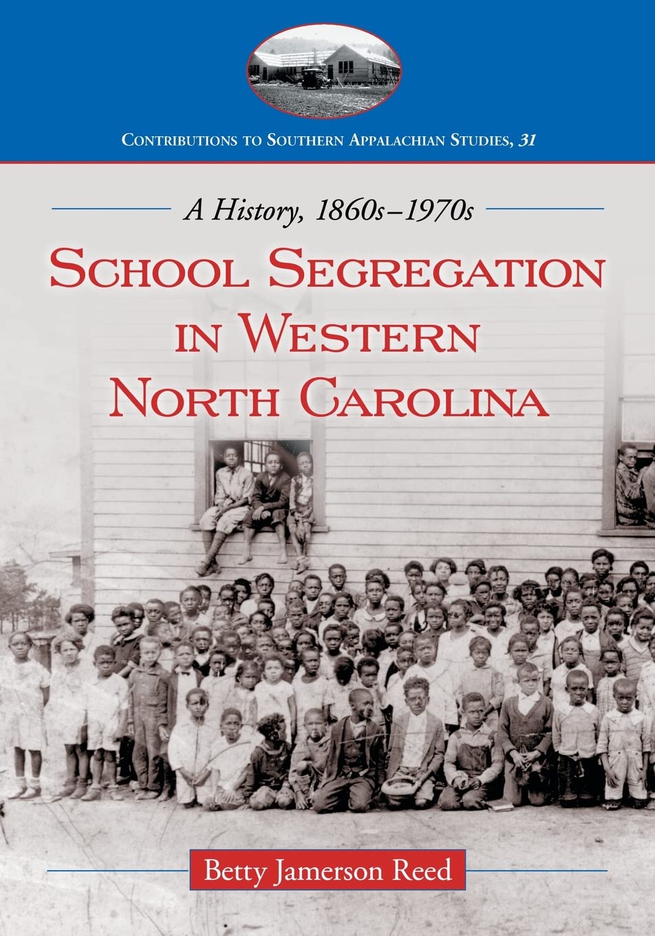School Segregation in Western North Carolina: A History, 1860s-1970s ...