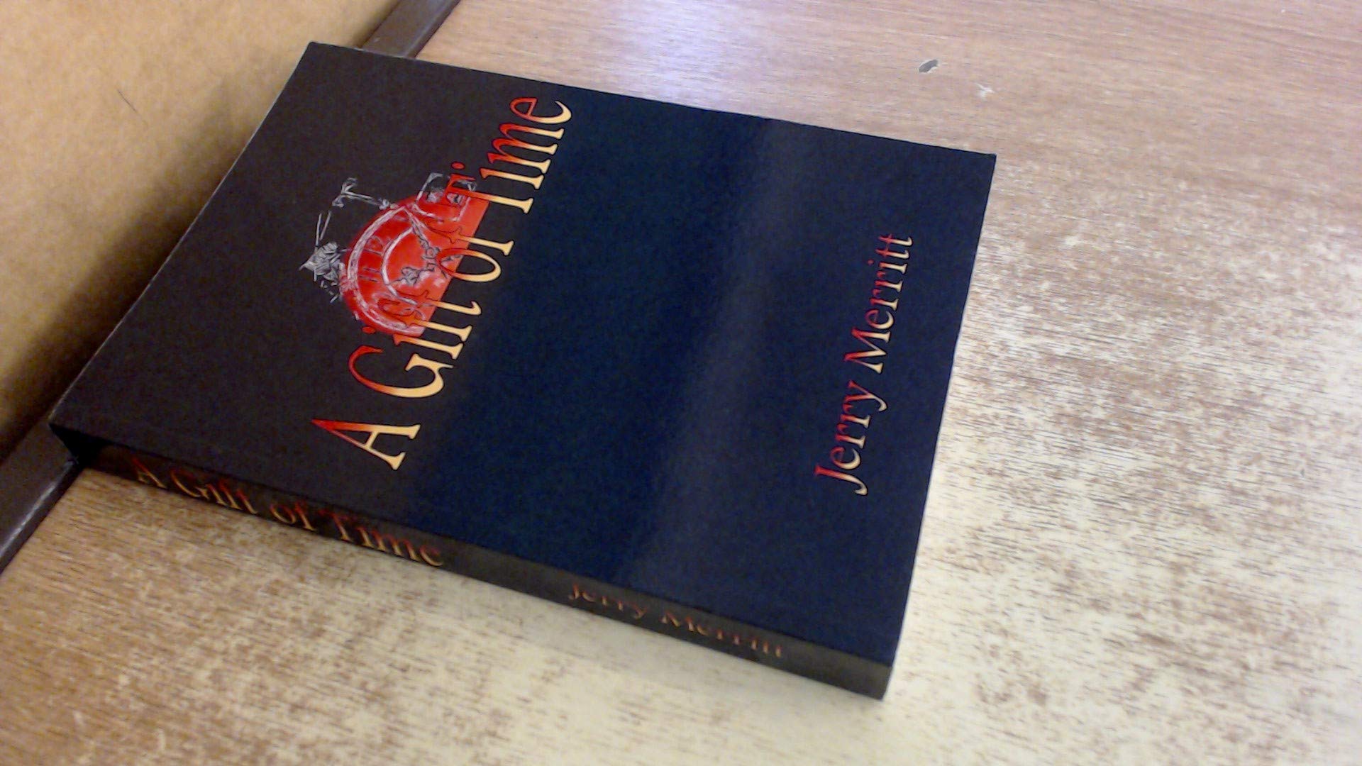 A Gift of Time: Merritt, Jerry: 9780989432153: Amazon.com: Books