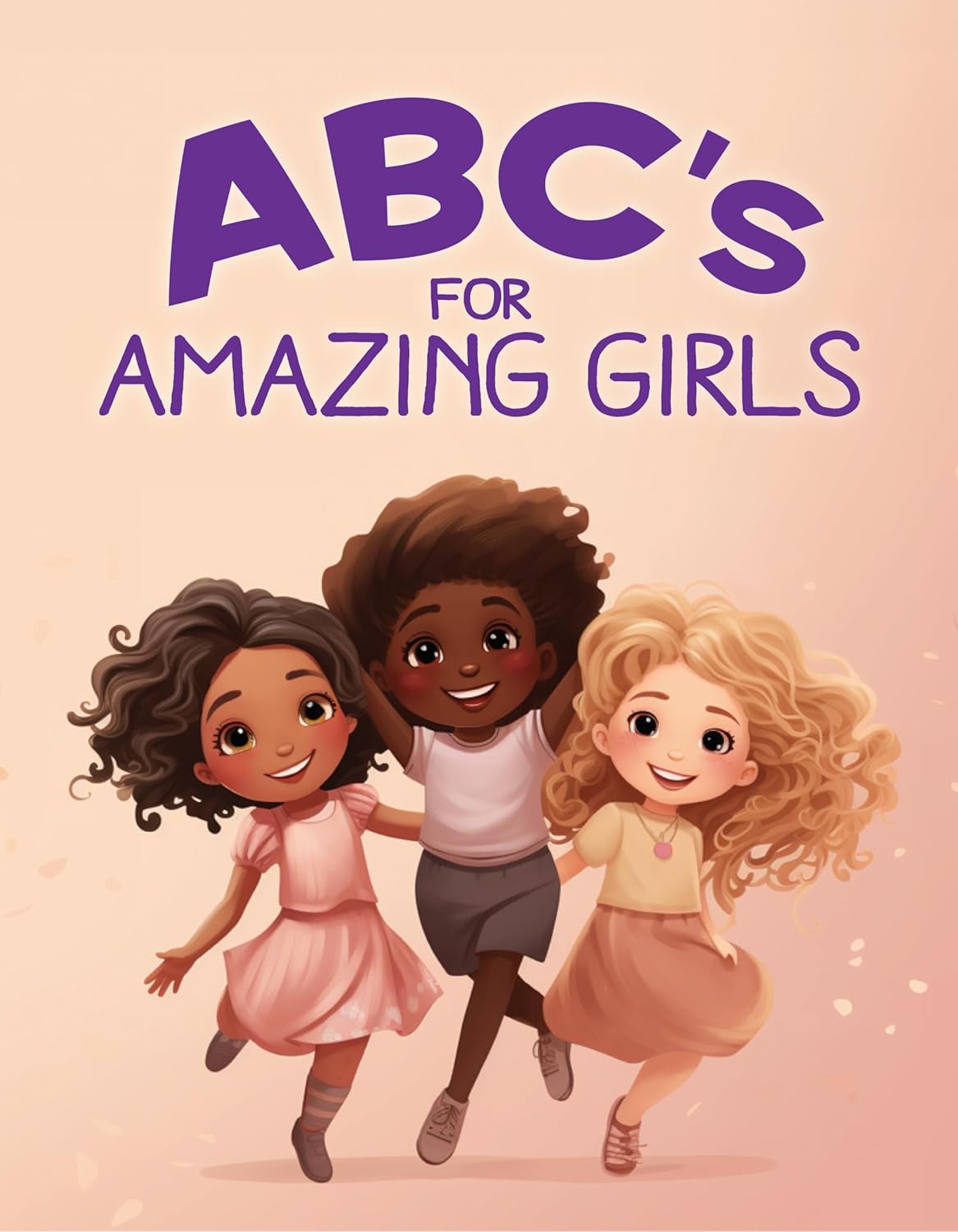 ABC's for Amazing Girls: A-Z Words of Affirmation, Inspiration ...