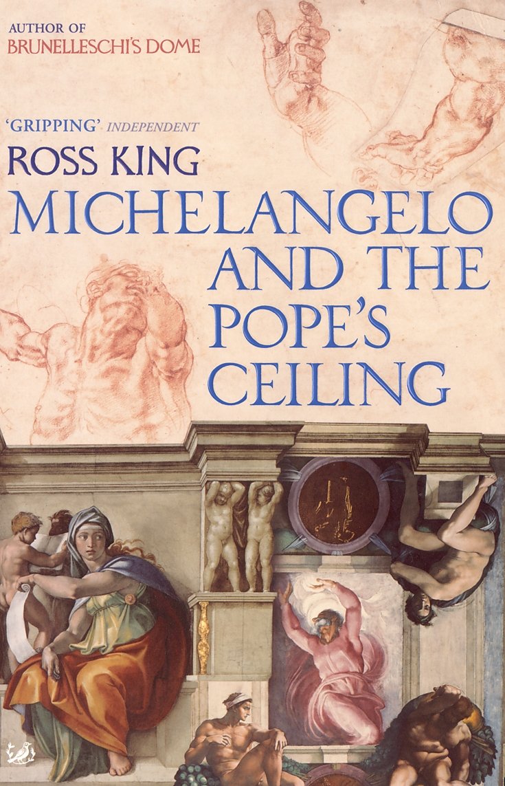 Michelangelo and The Pope's Ceiling: King, Ross: 9781844139323: Amazon ...