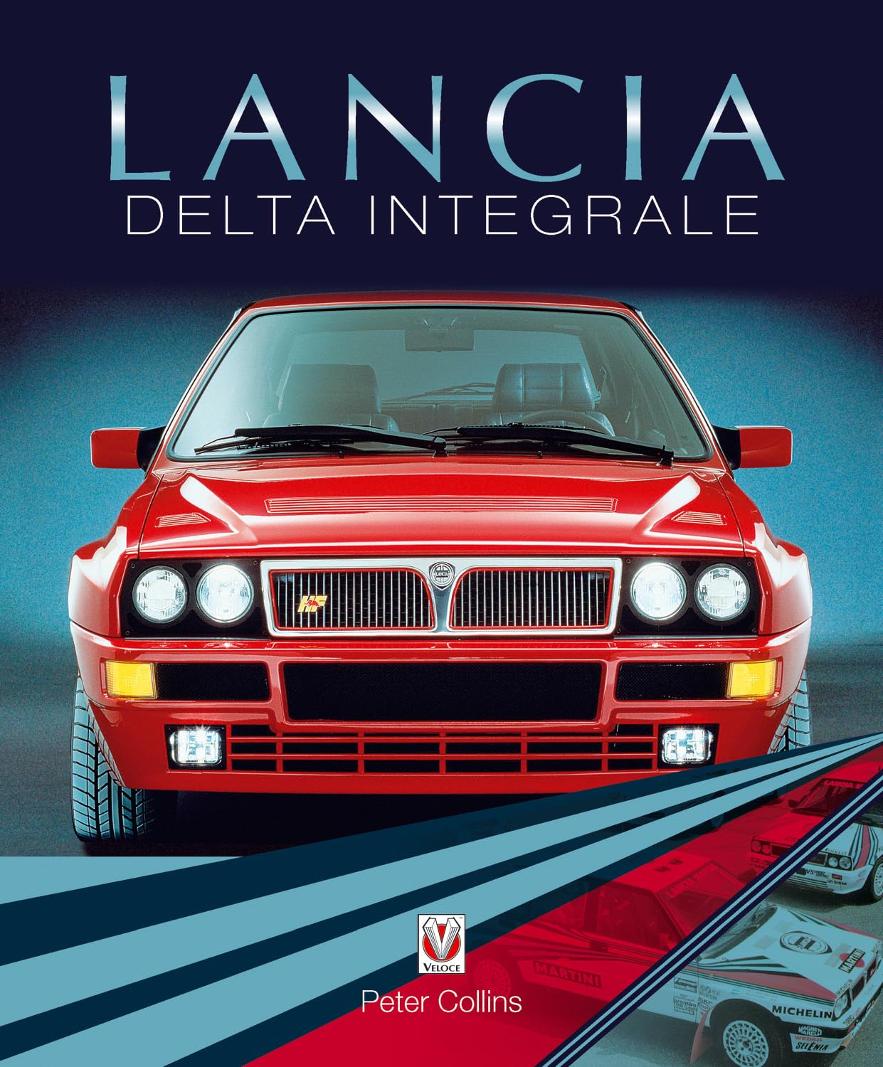 Lancia Delta Integrale: Collins, Peter: 9781787110762: Amazon.com: Books