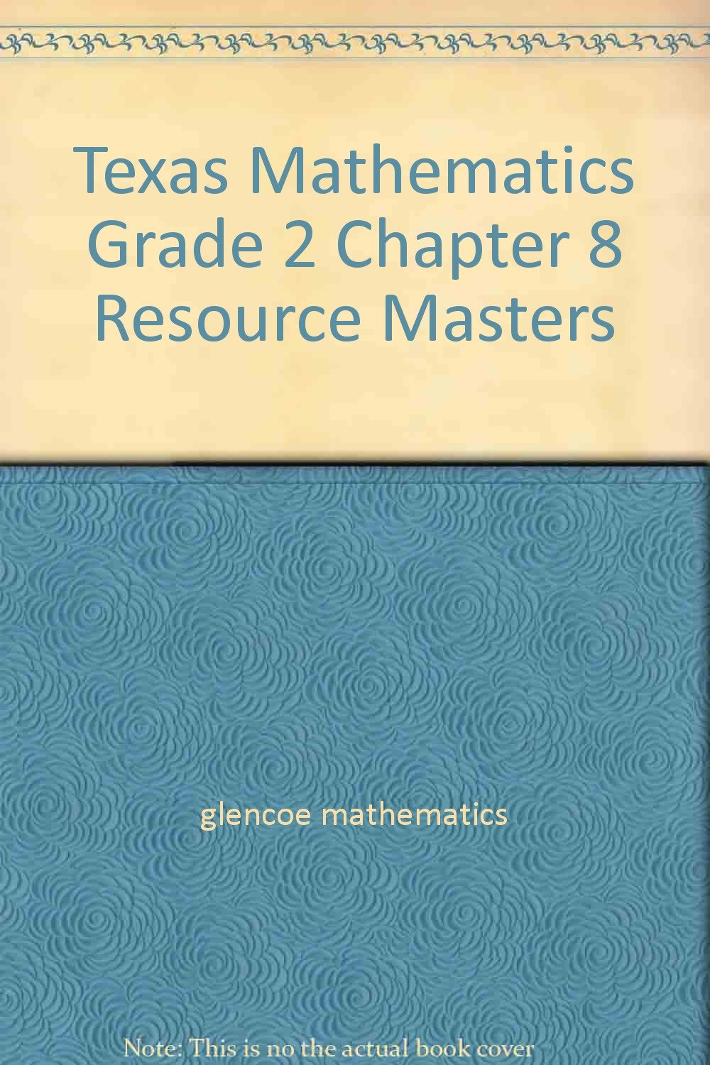 Texas Mathematics Grade 2 Chapter 8 Resource Masters: unknown author ...