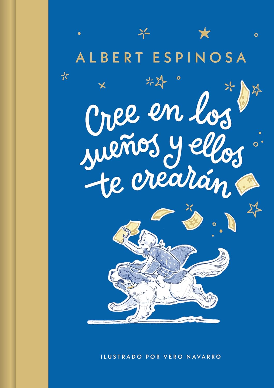 Cree en los sueños y ellos te crearán (Lumen Ilustrados) : Espinosa ...