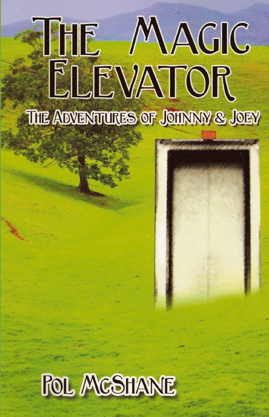The Magic Elevator: The Adventures of Johnny and Joey: McShane, Pol ...