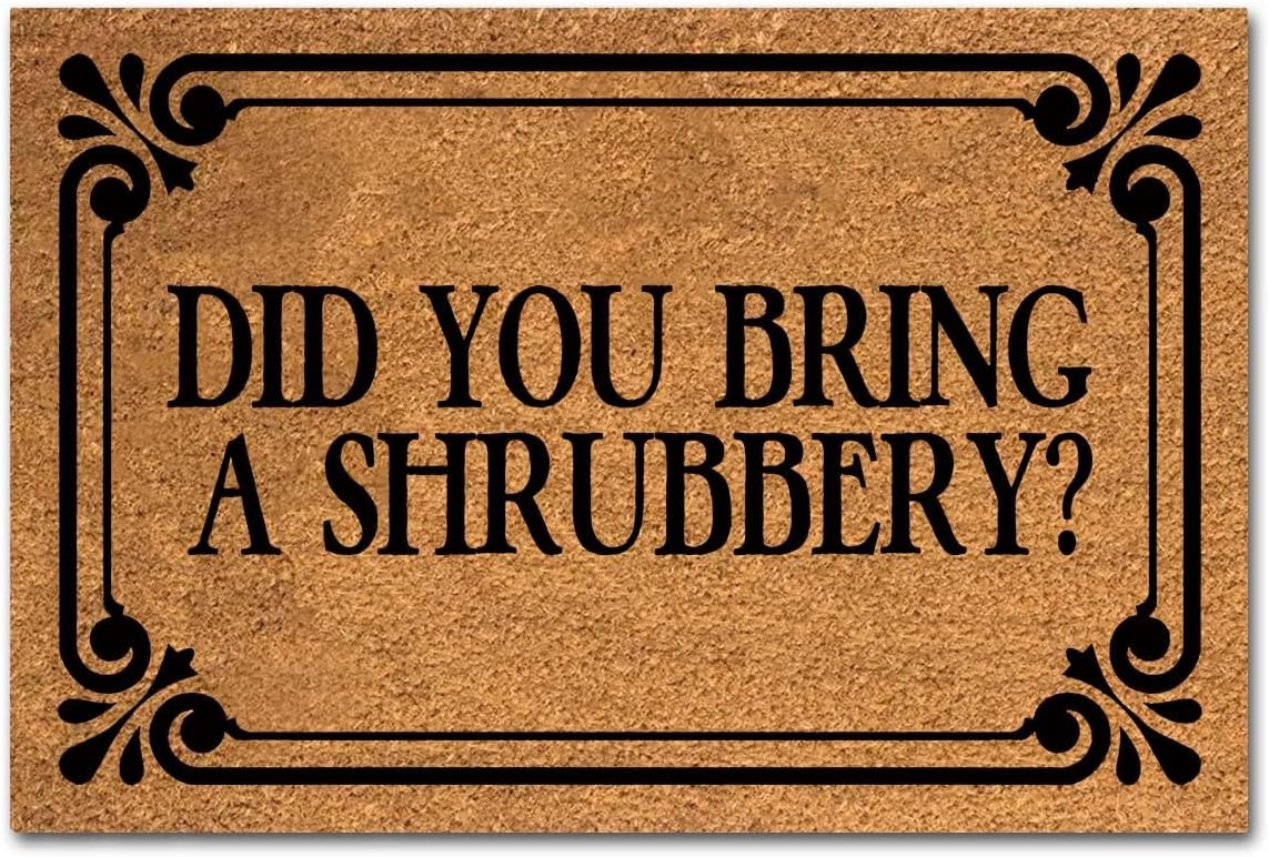 Amazon.com: Funny Coir Doormat - Did You Bring Shrubbery? Welcome Front ...