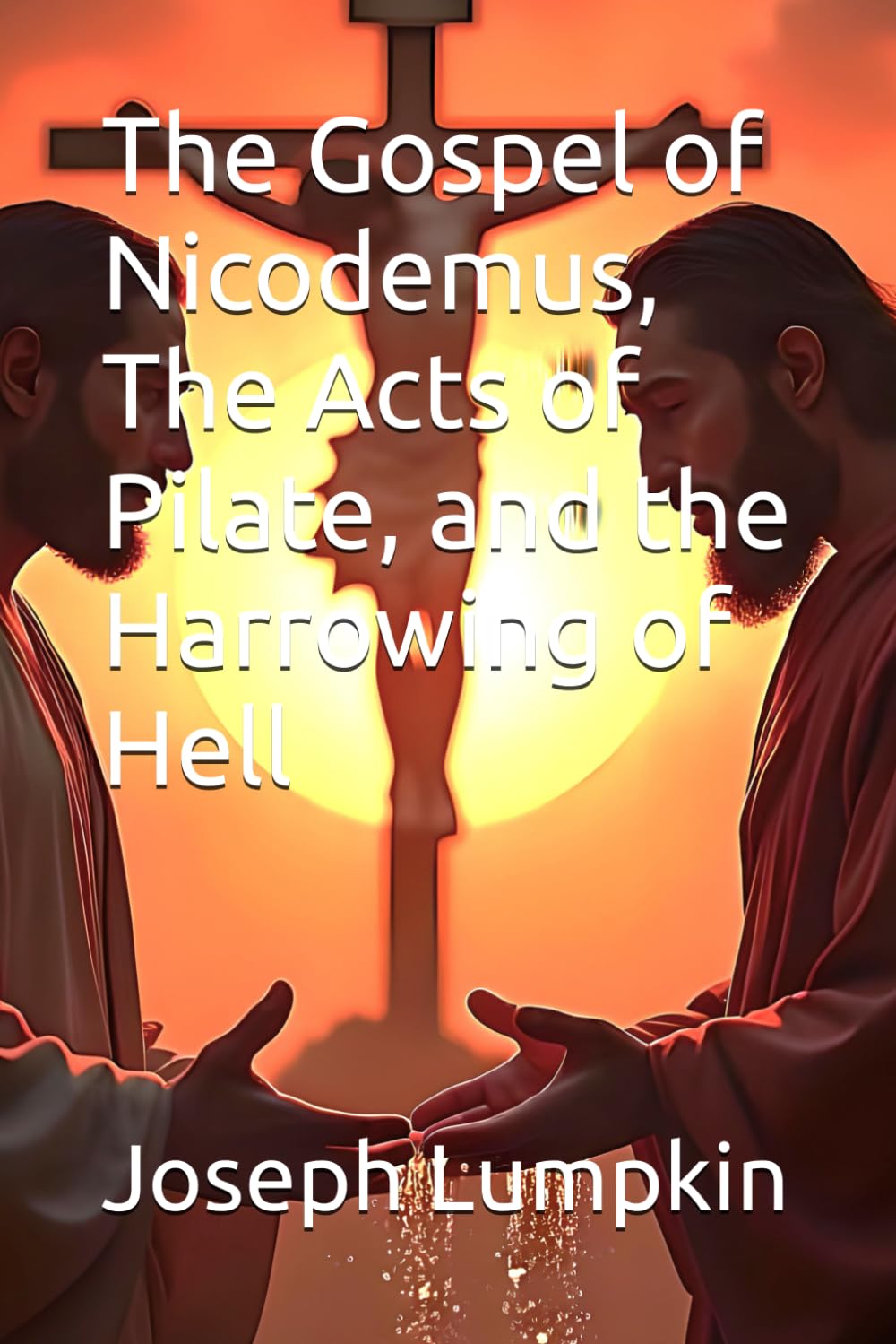 Amazon.com: The Gospel of Nicodemus, The Acts of Pilate, and the ...