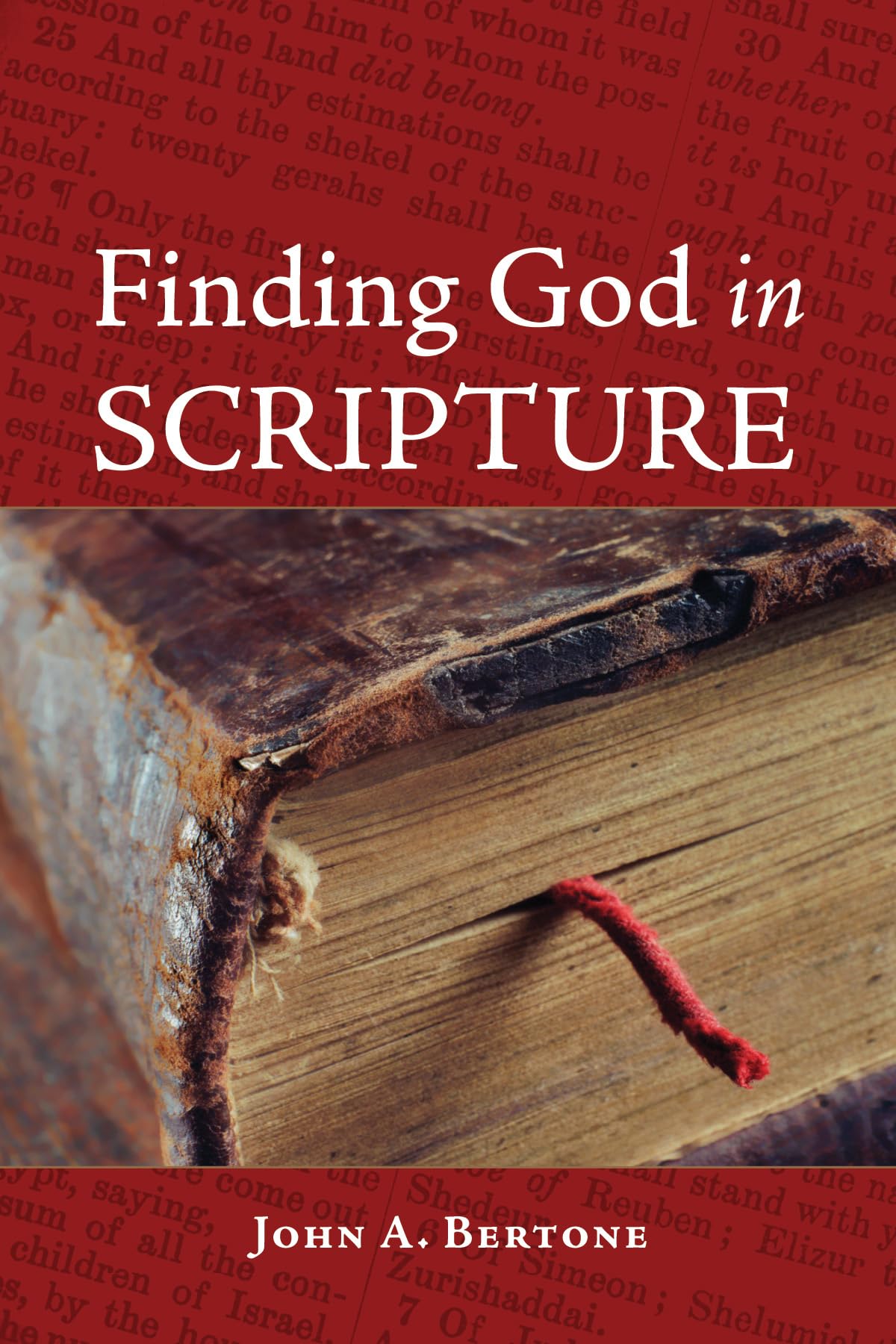 Finding God in Scripture: Bertone, John A.: 9781620320242: Amazon.com ...