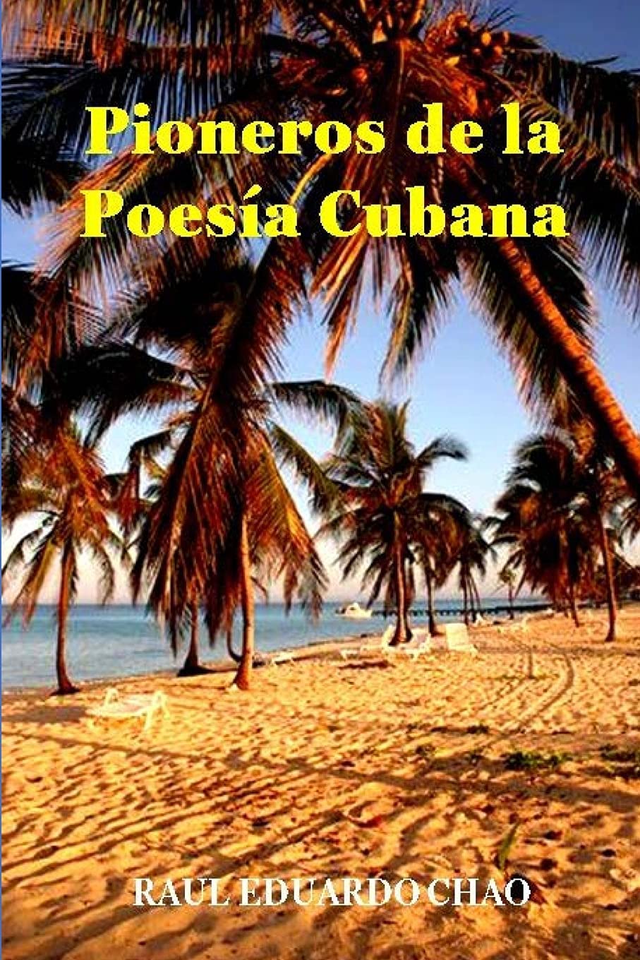 Buy Pioneros de la Poesía Cubana: Una antología de valiosos poemas ...