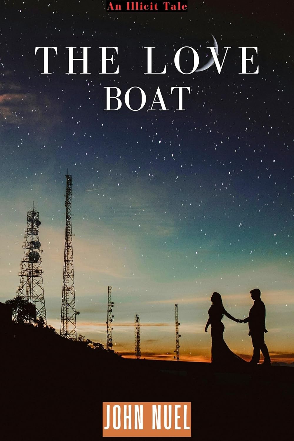 The Love Boat: An Illicit Tale - Kindle edition by Nuel, John. Literature & Fiction Kindle ...