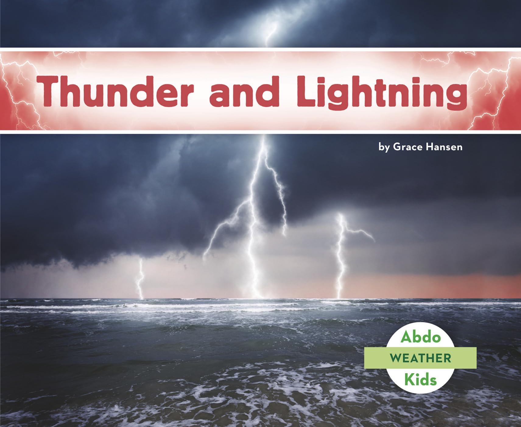 Thunder and Lightning (Weather): Hansen, Grace: 9781496610454: Amazon ...