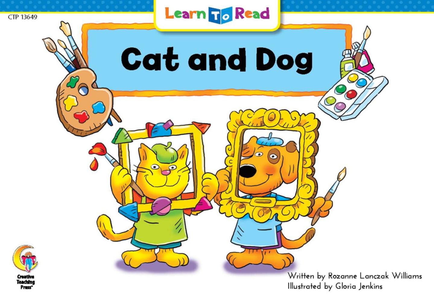 Cat and Dog (Learn to Read): Williams, Rozanne Lanczak, Jenkins, Gloria ...