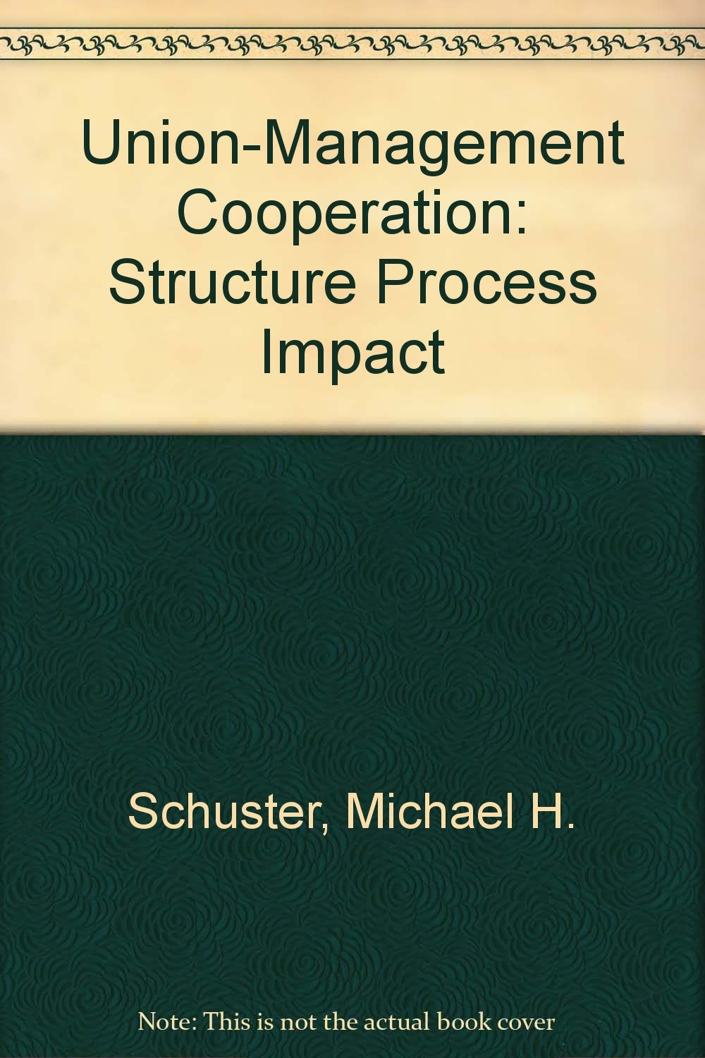 Amazon.com: Union-Management Cooperation: Structure Process Impact ...