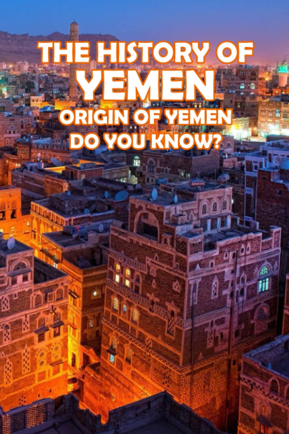 Buy The History of Yemen: Origin of Yemen – Do You Know? Online at ...