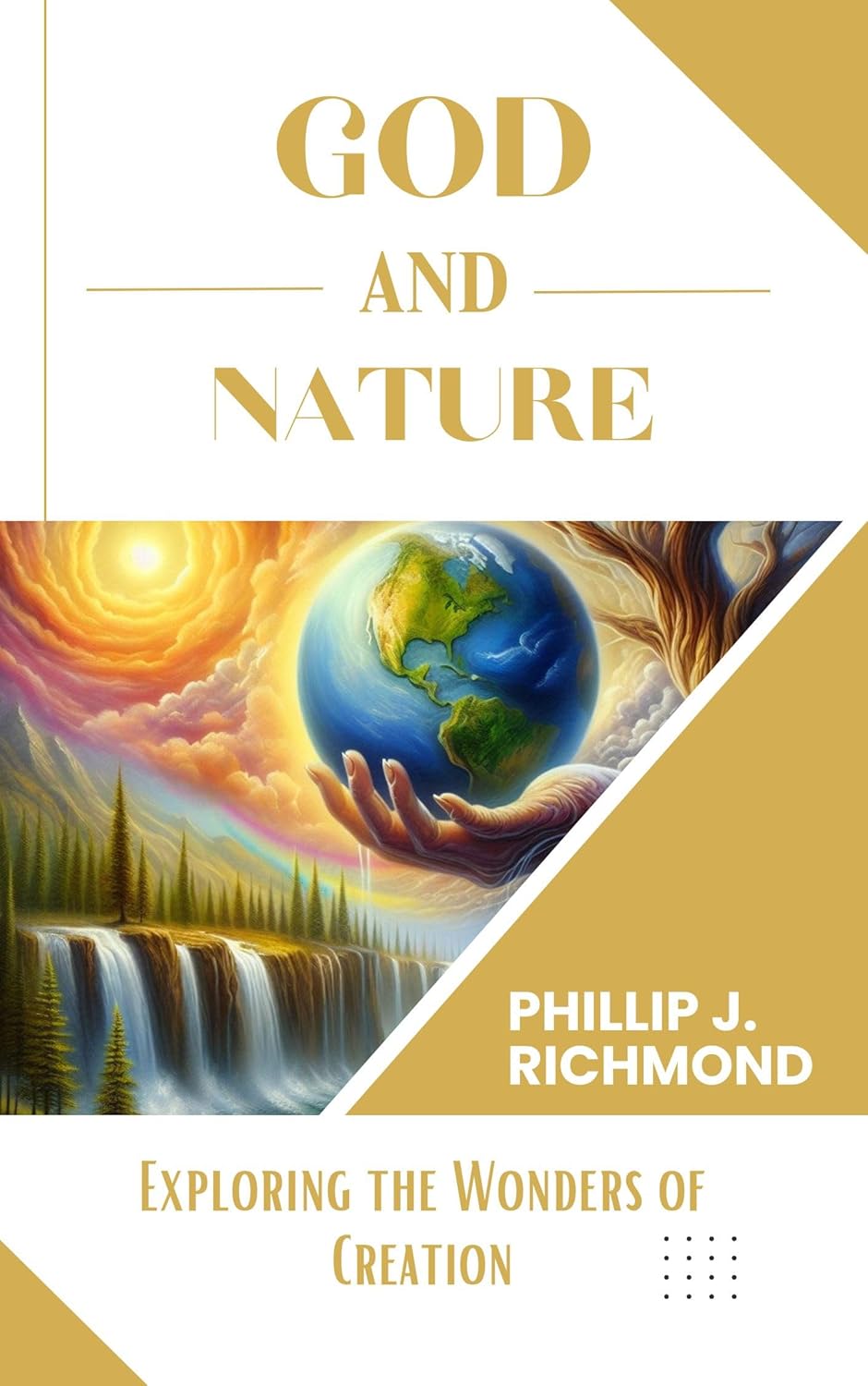 God and Nature: Exploring the Wonders of Creation (God and Everything ...