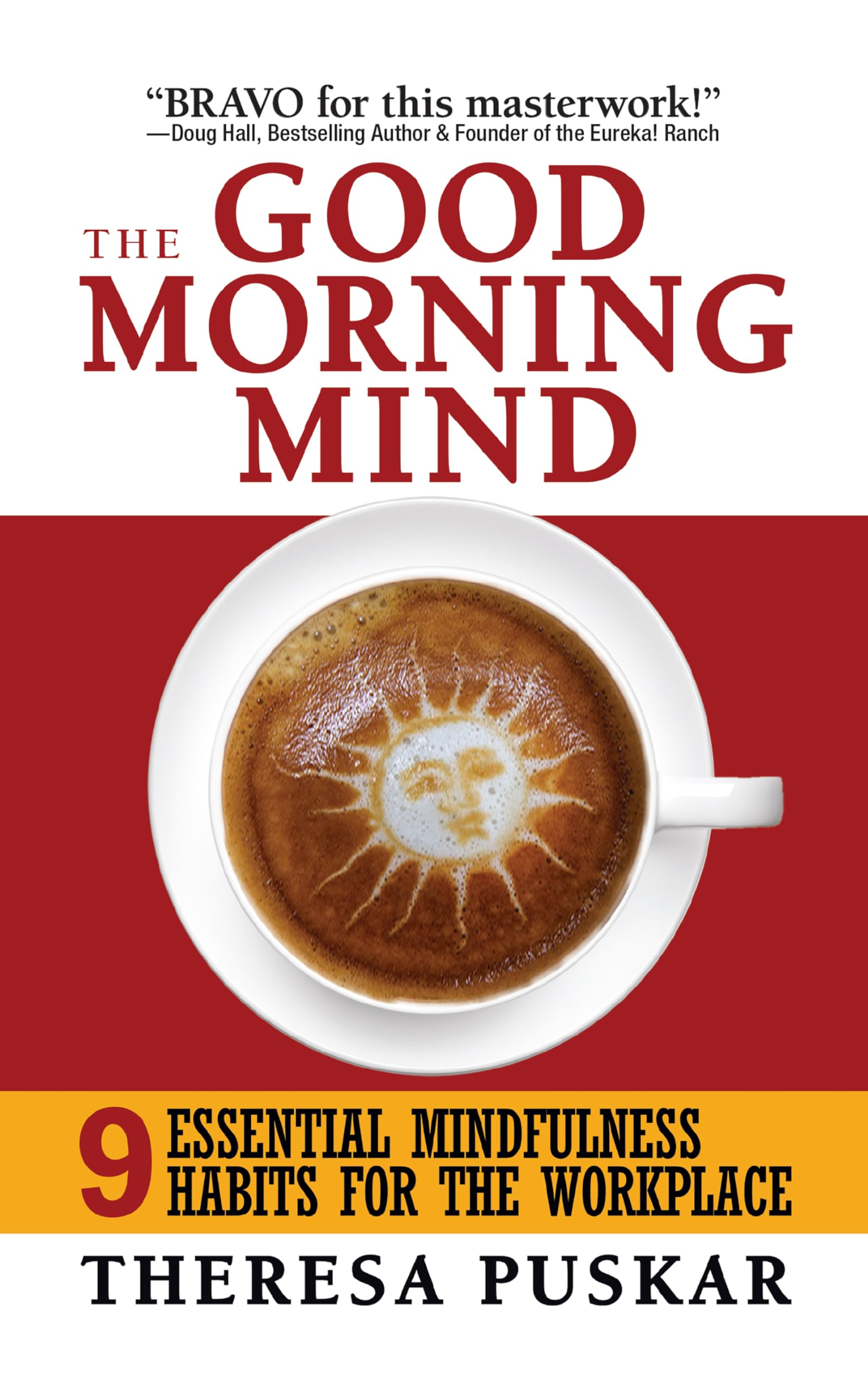 The Good Morning Mind: Nine Essential Mindfulness Habits for the ...