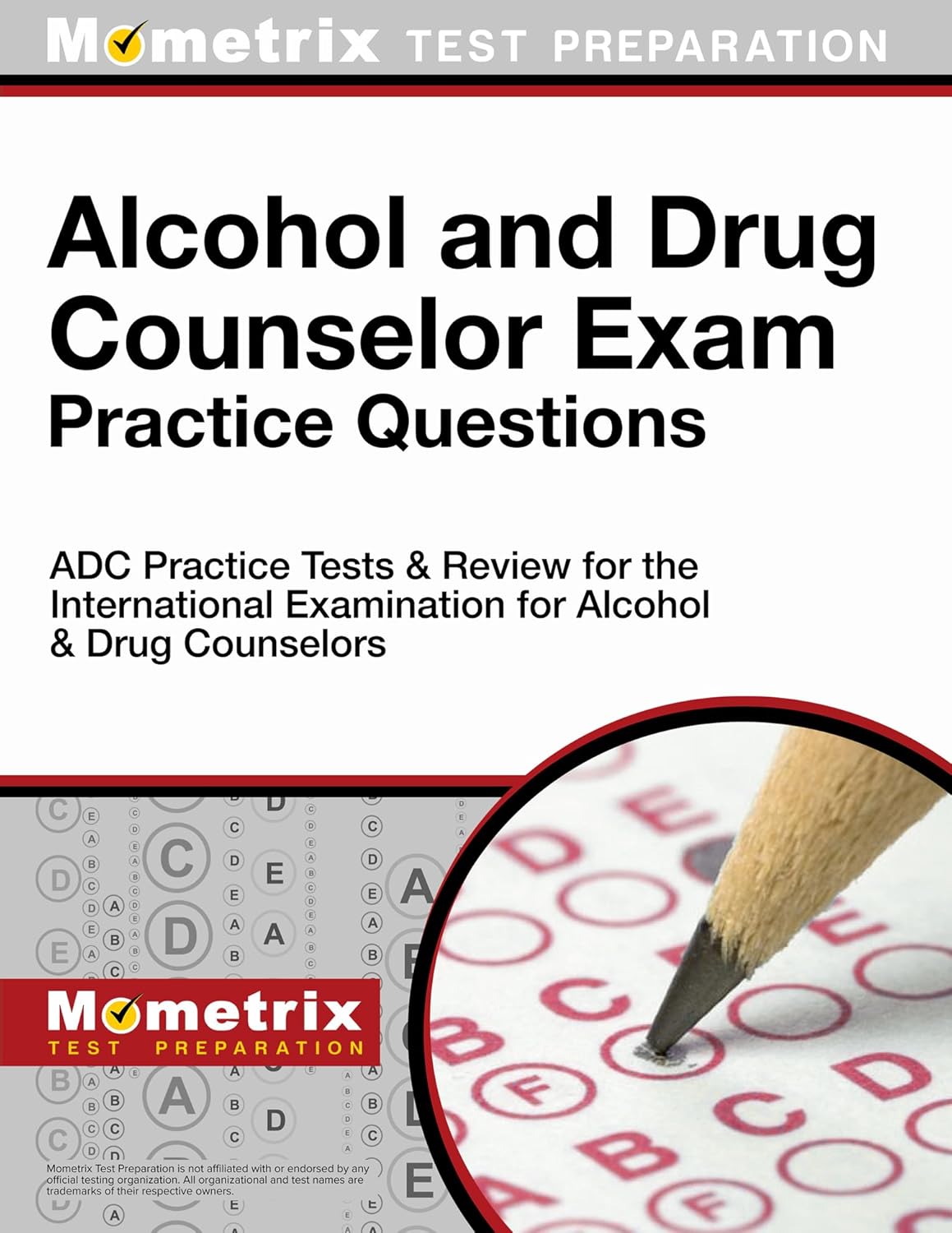 Alcohol and Drug Counselor Exam Practice Questions: Adc Practice Tests ...
