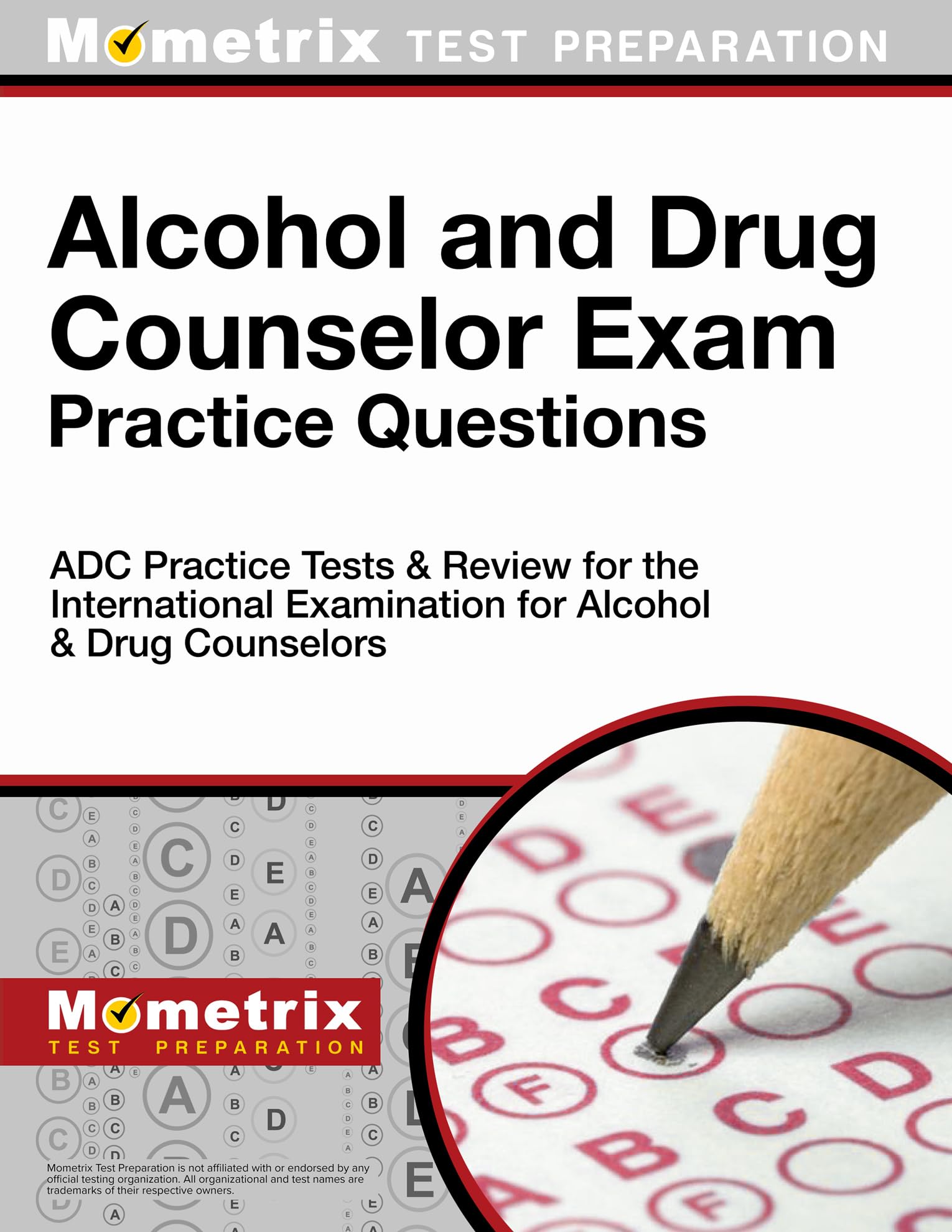 Alcohol and Drug Counselor Exam Practice Questions: Adc Practice Tests ...