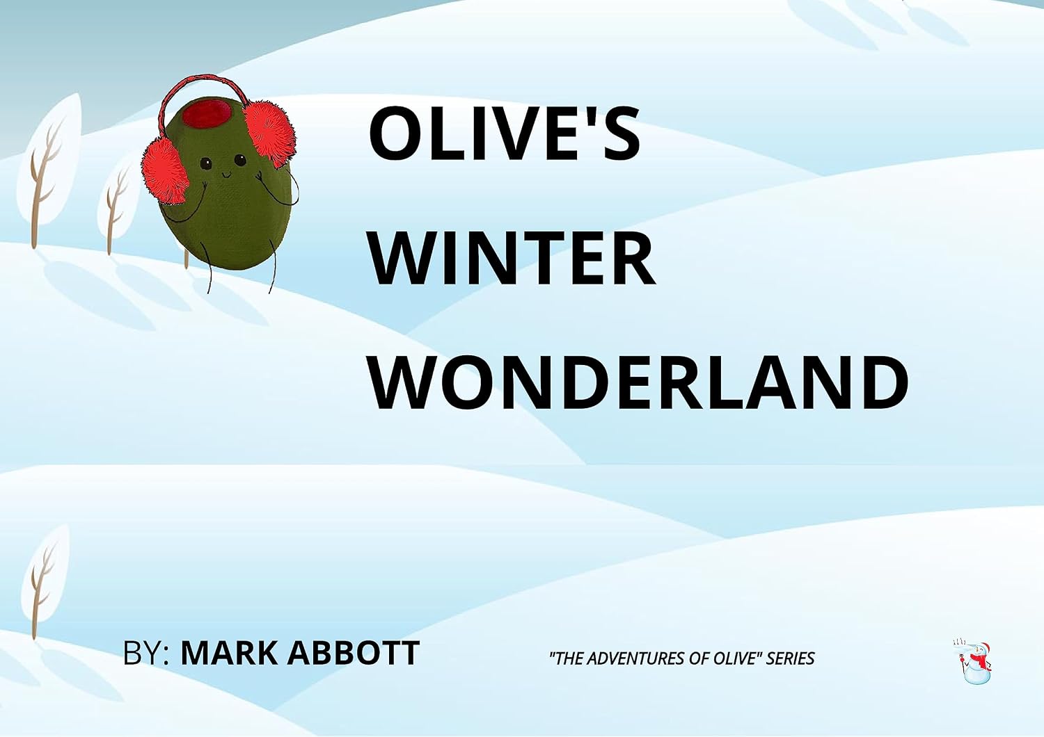 Olive's Winter Wonderland (The Adventures of Olive. Olive fell off the ...