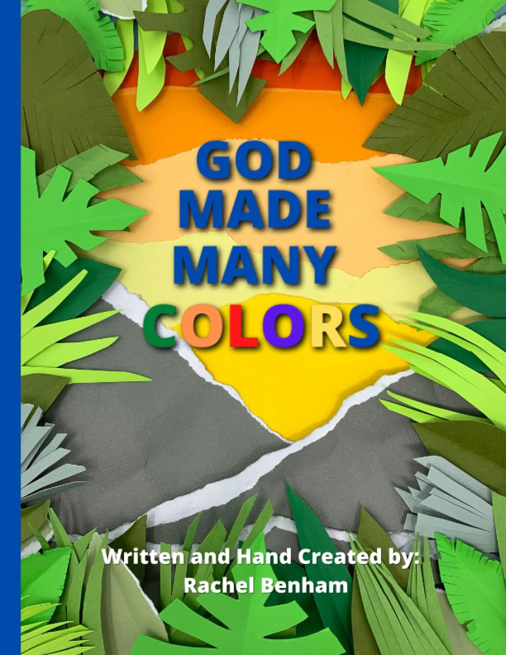 God Made Many Colors: Benham, Rachel, Benham, Rachel: 9781737938705 ...
