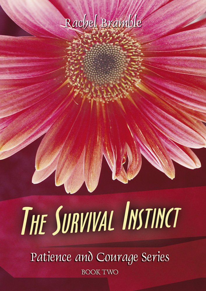 The Survival Instinct: Patience and Courage Series - Book Two: Rachel ...