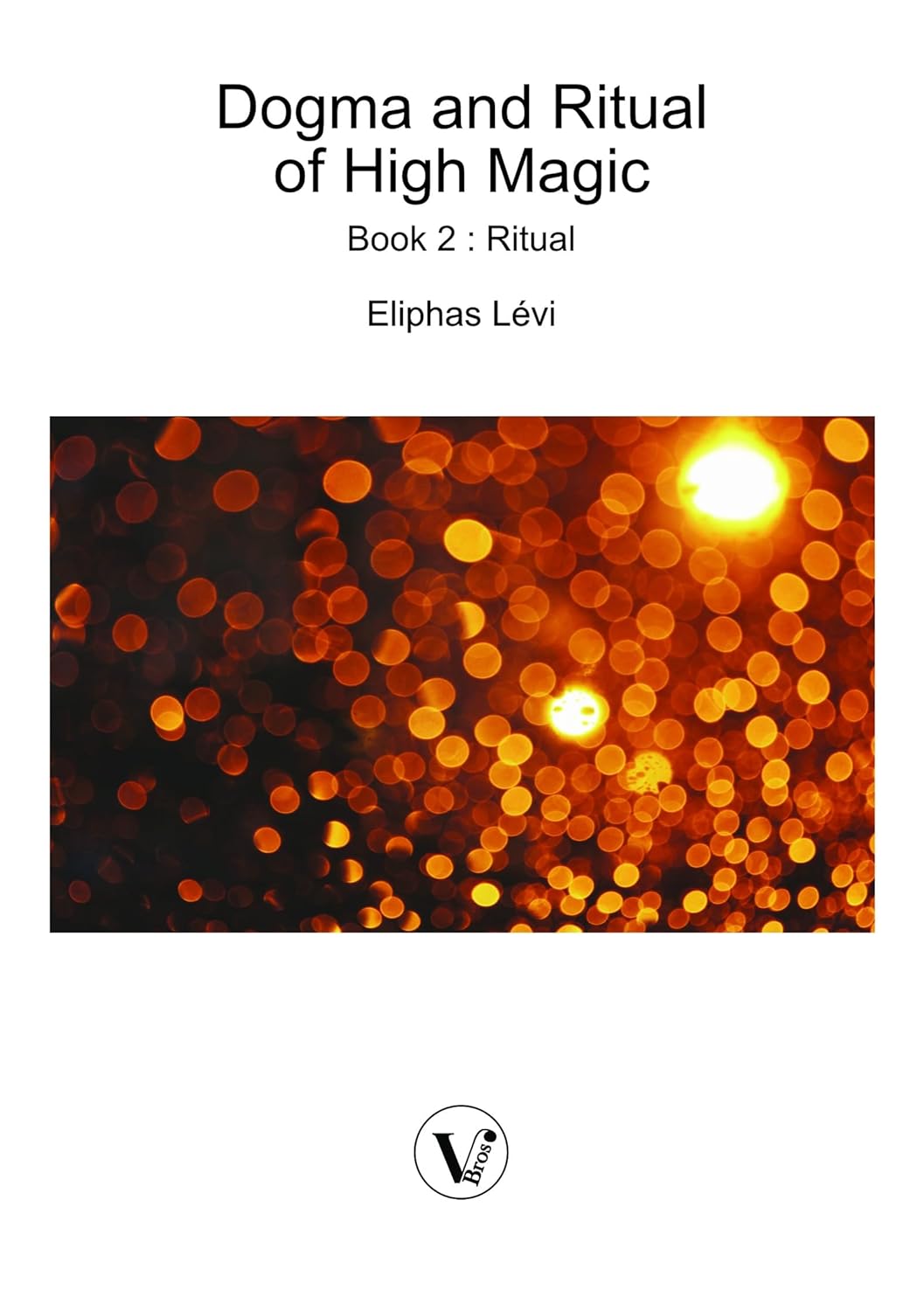 Dogma and Ritual of High Magic - Book II - Kindle edition by Eliphas ...