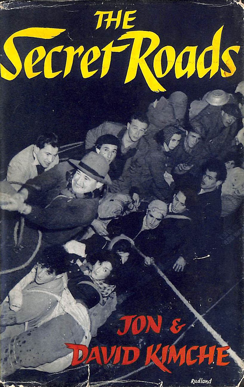 The secret roads : the illegal migration of a people, 1938-1948: Amazon ...