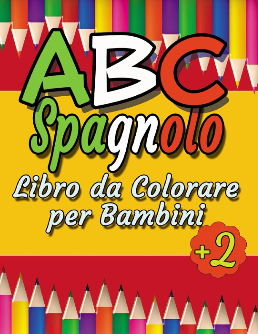 Buy ABC Spagnolo per Bambini | Libro da Colorare per Bambini dai 2 Anni ...