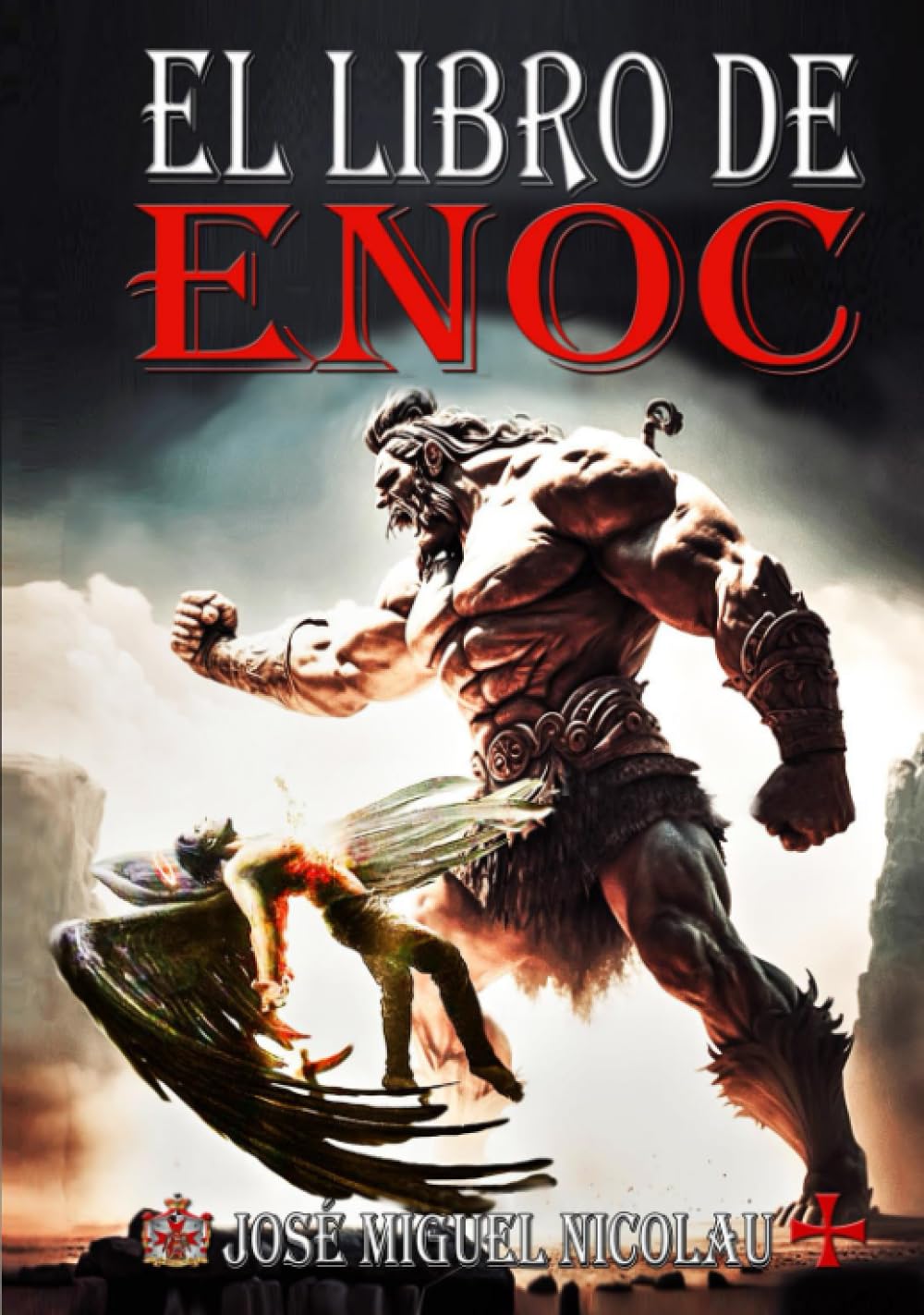 EL LIBRO DE ENOC: LA BATALLA DE LOS GIGANTES : Nicolau, Don Jose Miguel ...