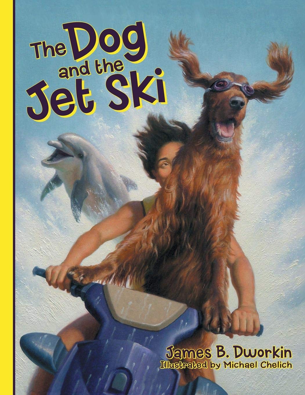 The Dog and the Jet Ski: Dworkin, James B.: 9781480830226: Amazon.com ...