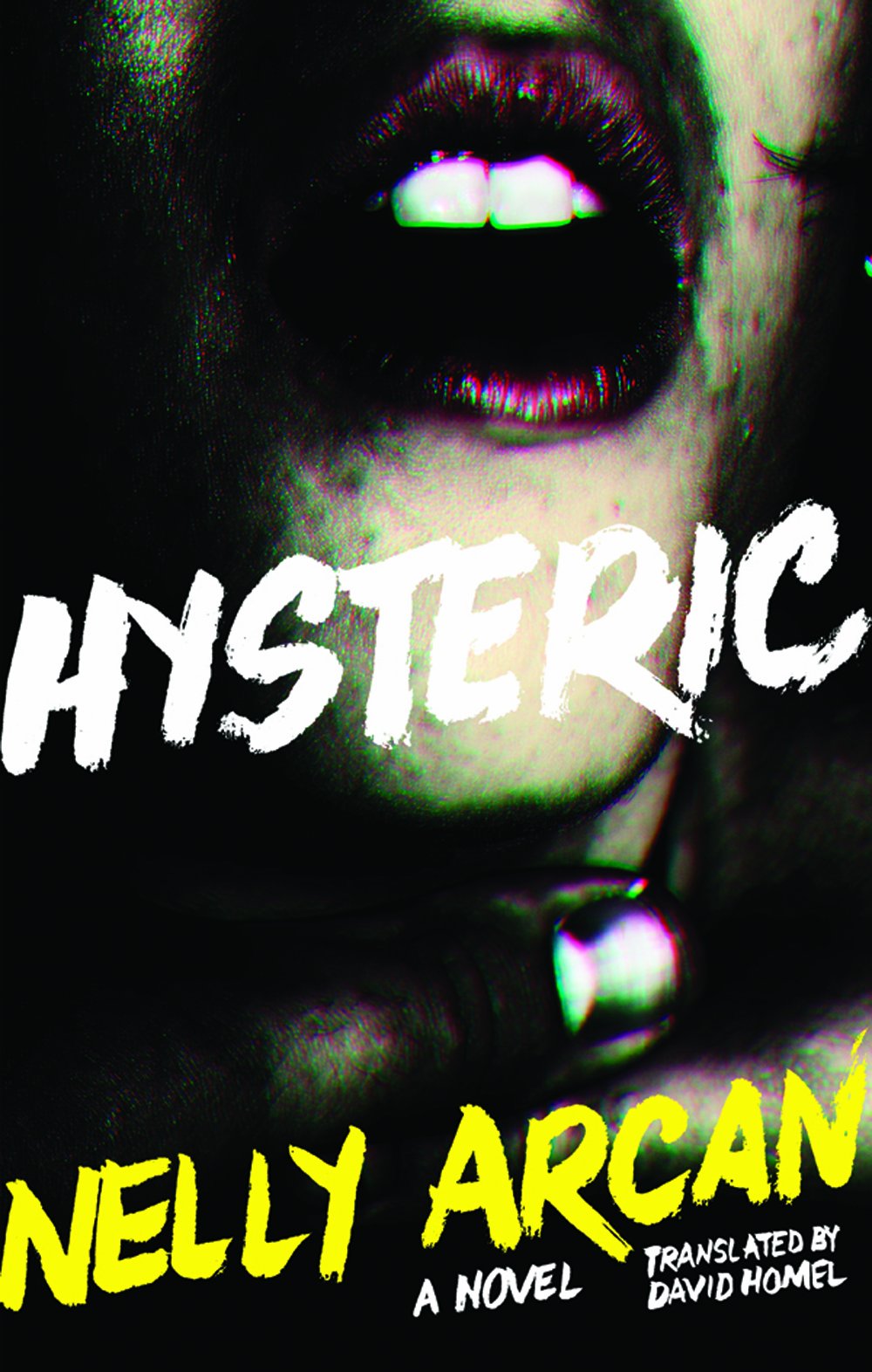 Hysteric: Arcan, Nelly: 9781927380963: Amazon.com: Books
